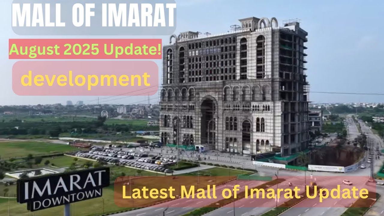 Mall of Imarat Development Update – August 2025 | Tower 1 Near ...