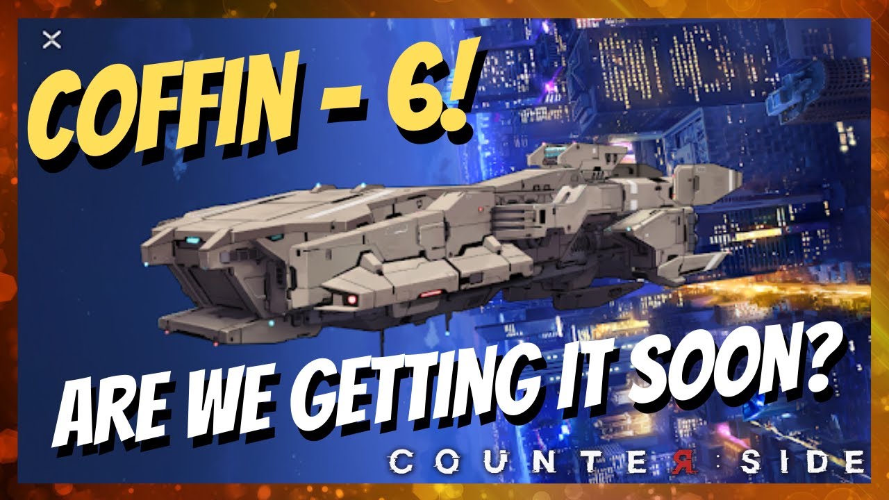 [Counter:Side SEA] New Ship, Coffin-6 | Incoming? - YouTube