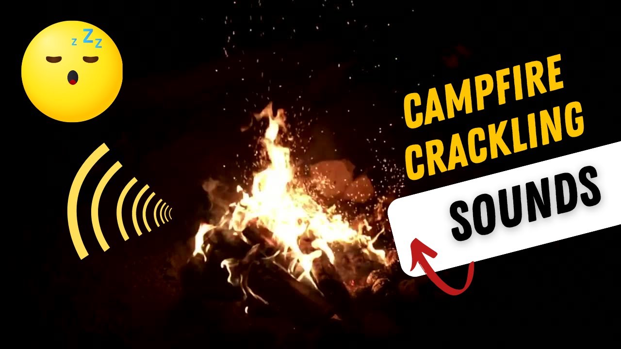 Campfire Crackling sounds | Great for Sleeping and Relaxing Sound ...