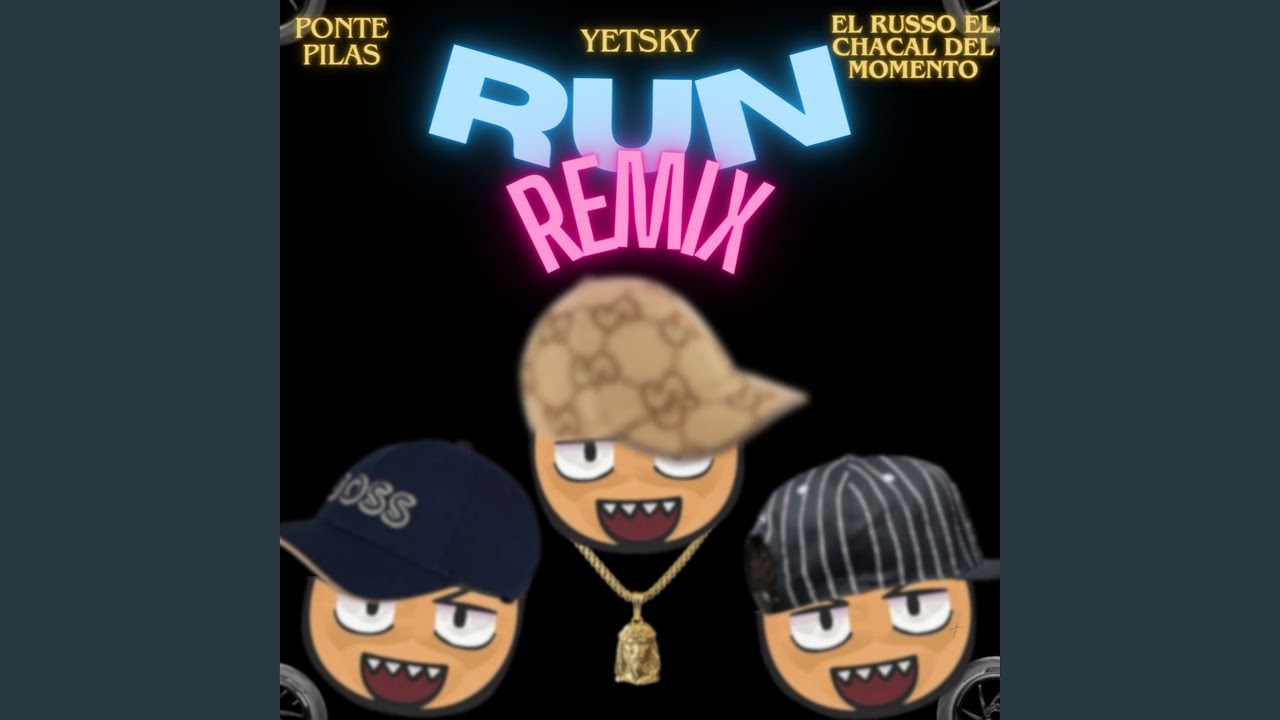 Run (Remix) - YouTube