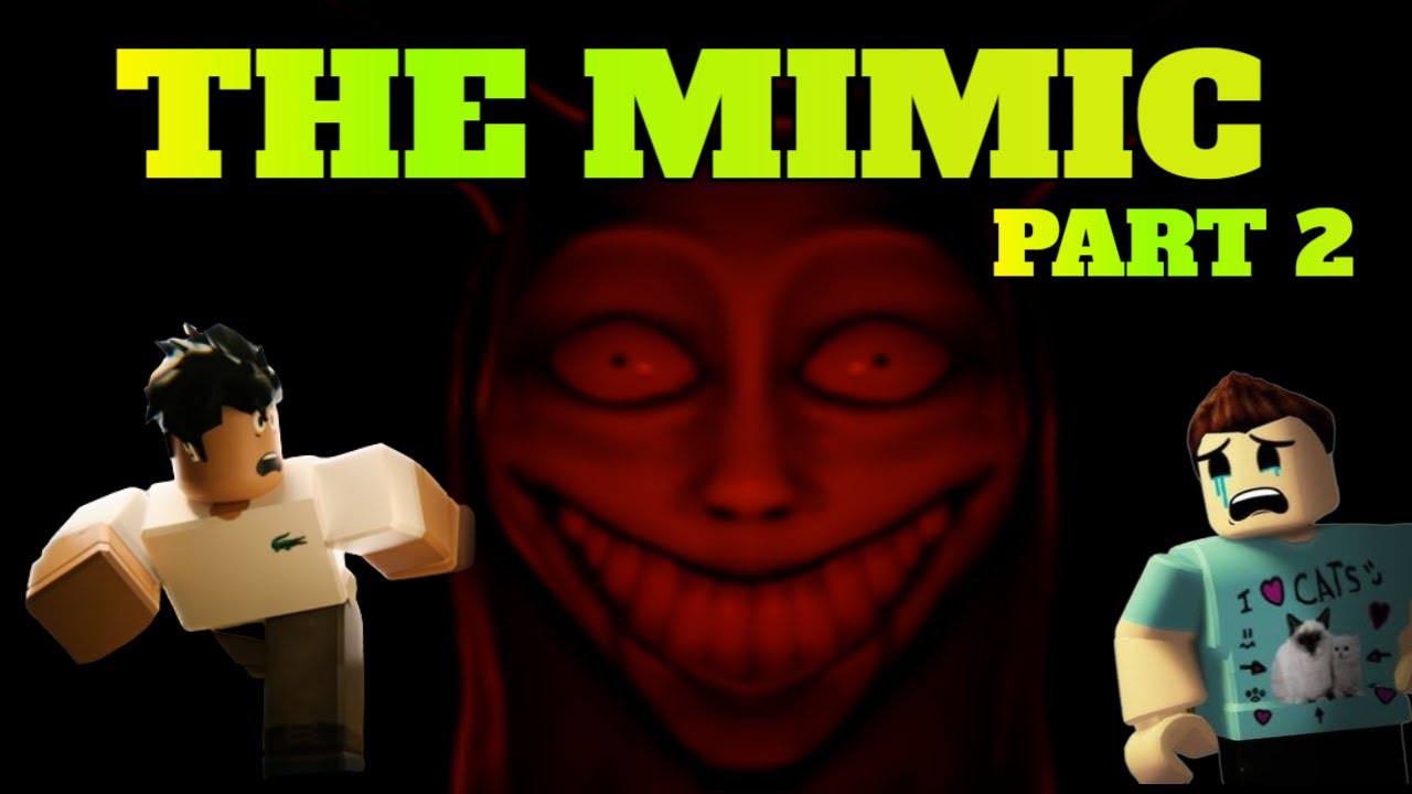 The Mimic roblox continuacion - YouTube