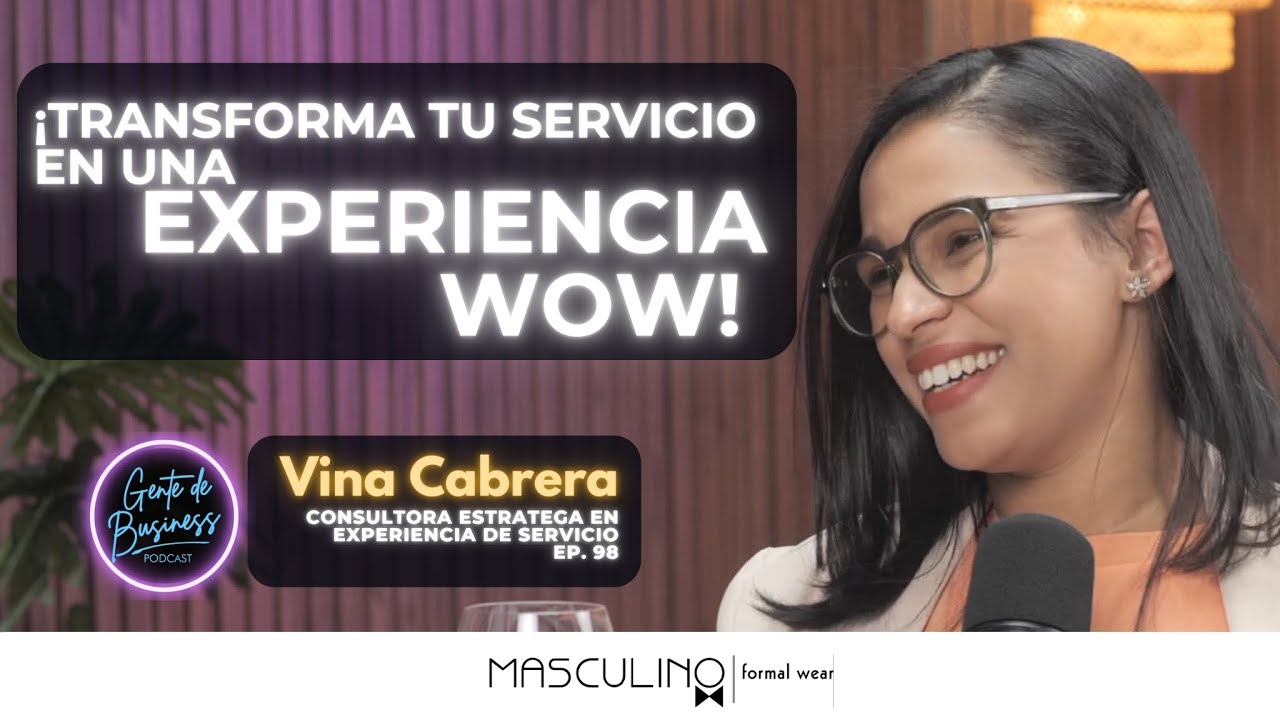 EP. 98, Cómo Crear una Experiencia de Servicio al Cliente Inolvidable ...