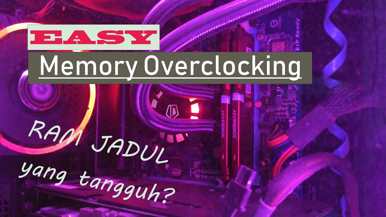 Cara Overclock Memory/RAM DDR3 XMP - YouTube