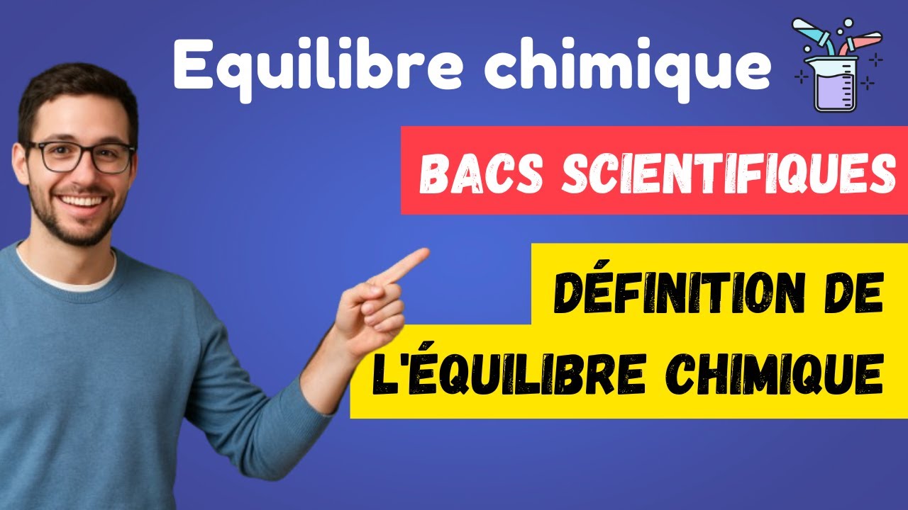4. Equilibre chimique: Définition de l'équilibre chimique - YouTube
