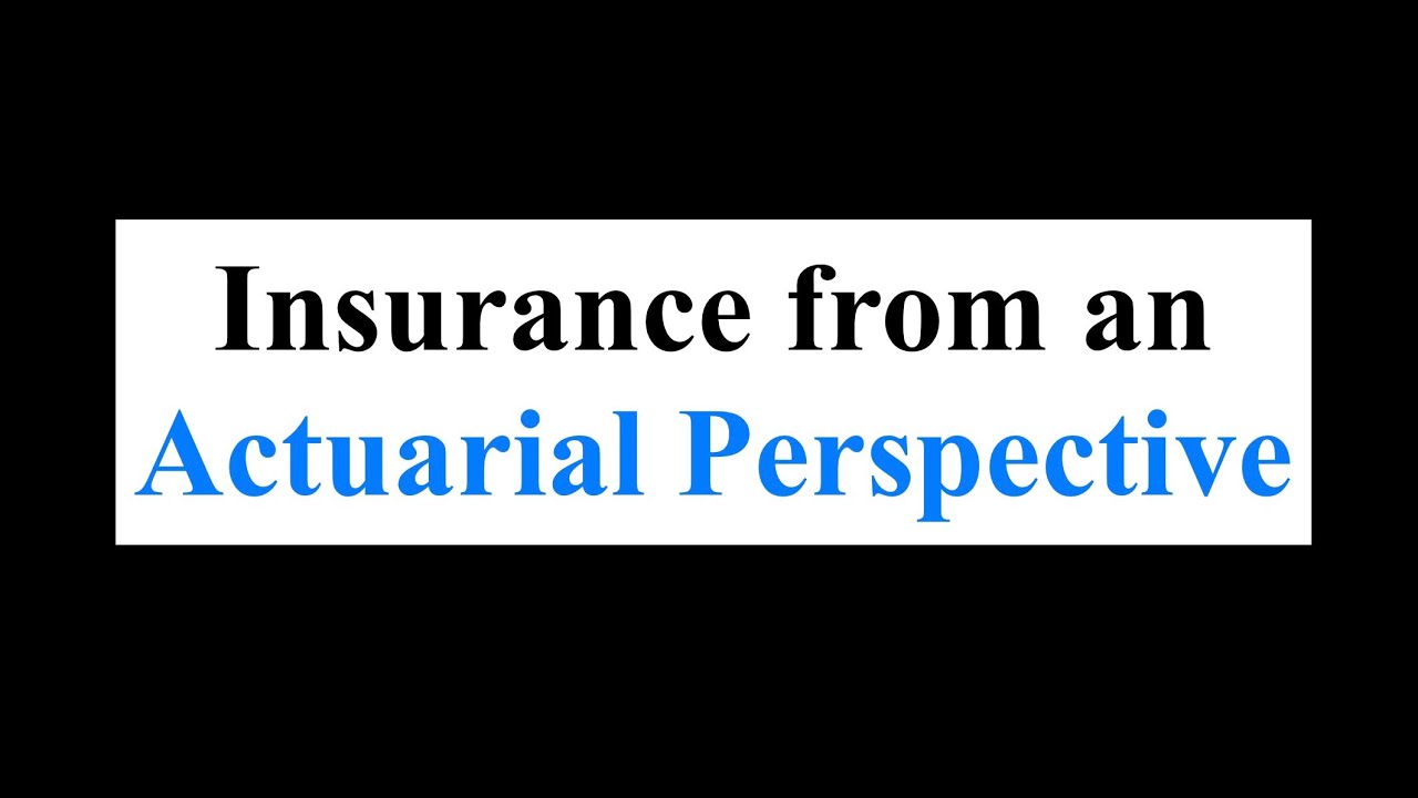What is insurance? (Overview from an Actuarial Perspective) - YouTube