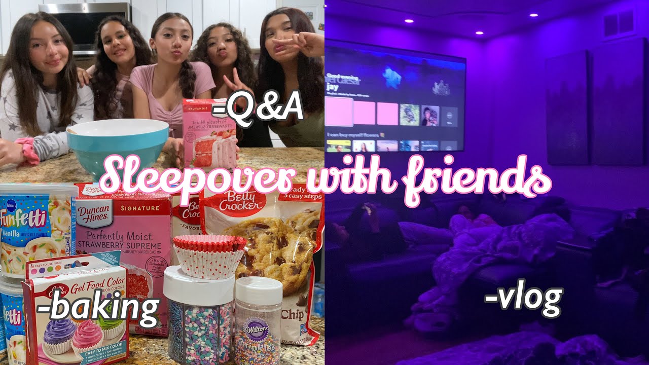 sleep over vlog! baking + Q & A - YouTube
