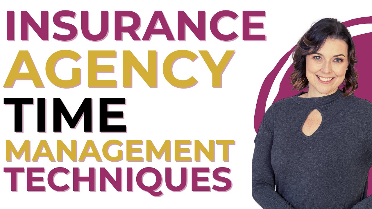 Insurance Agency Time Management Techniques: Boost Your Productivity ...