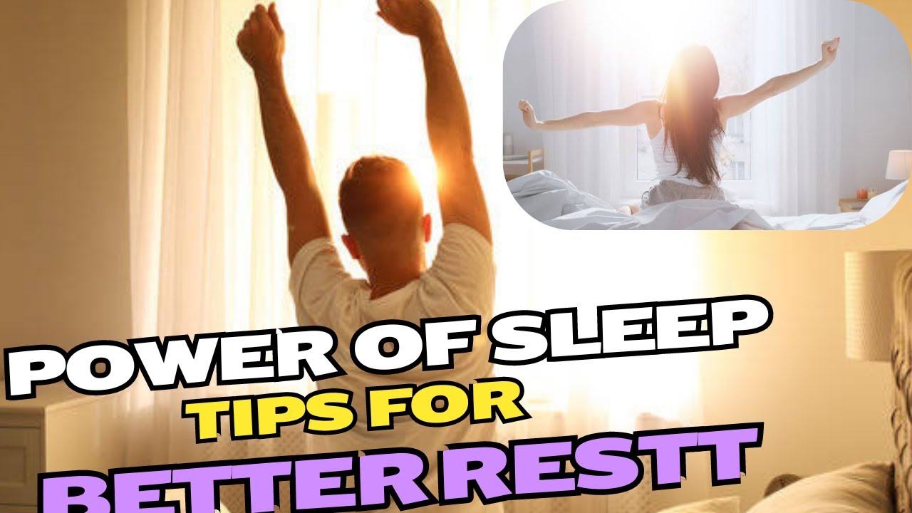 "The Power of Sleep: Tips for Better Rest" - YouTube