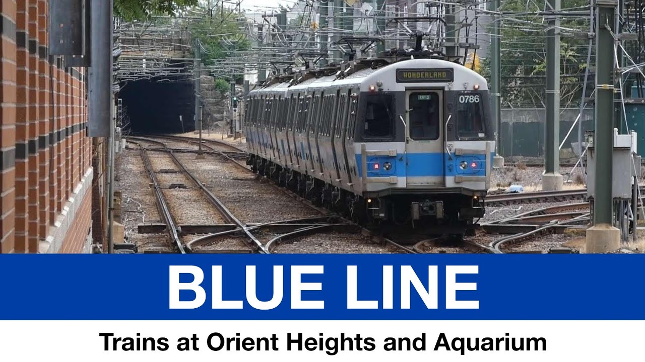 MBTA 'the T' - Blue Line Trains at Orient Heights + Aquarium - 07/01/21 ...