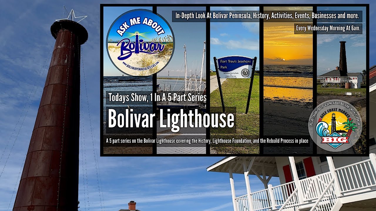 The Bolivar Lighthouse Series, History, Foundation, Rebuild, And Light ...