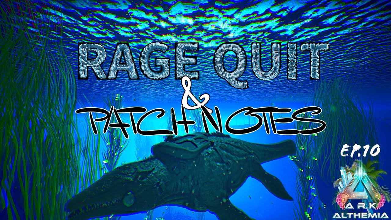 Rage Quit and Patch Notes // Ark Ascended Althemia Playthrough (Episode ...