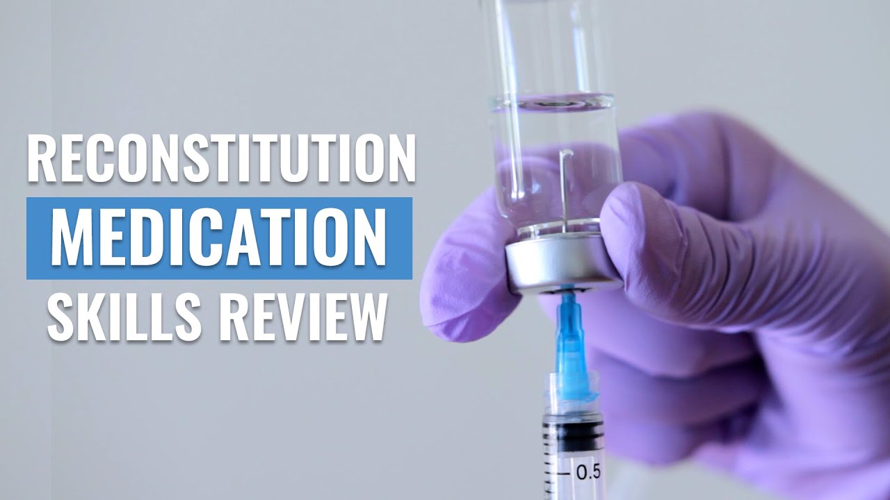 Reconstitution Techniques #nursingskills - YouTube