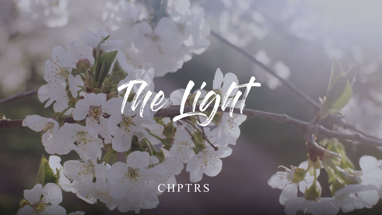 The Light (Music/Lyric Video) - CHPTRS | A s h R a w A r t - YouTube