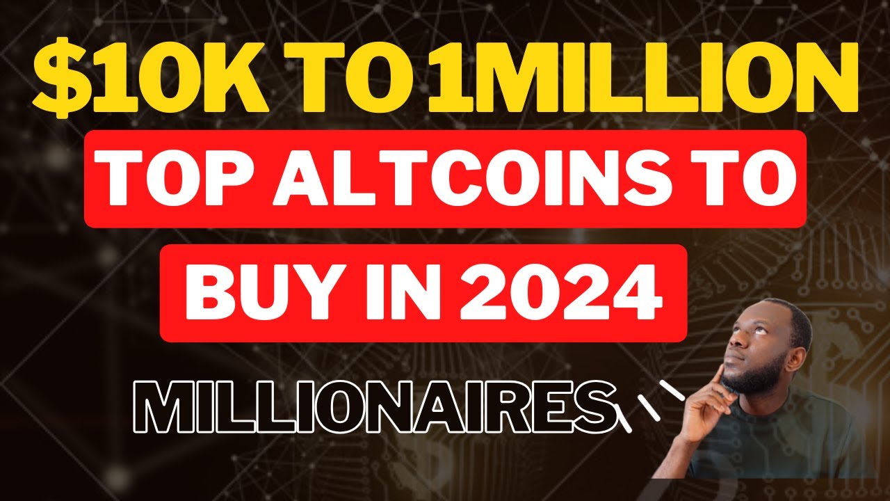 $10k TO 1 MILLION CHALLENGE , TOP 10 ALTCOINS TO BUY IN 2024 - YouTube