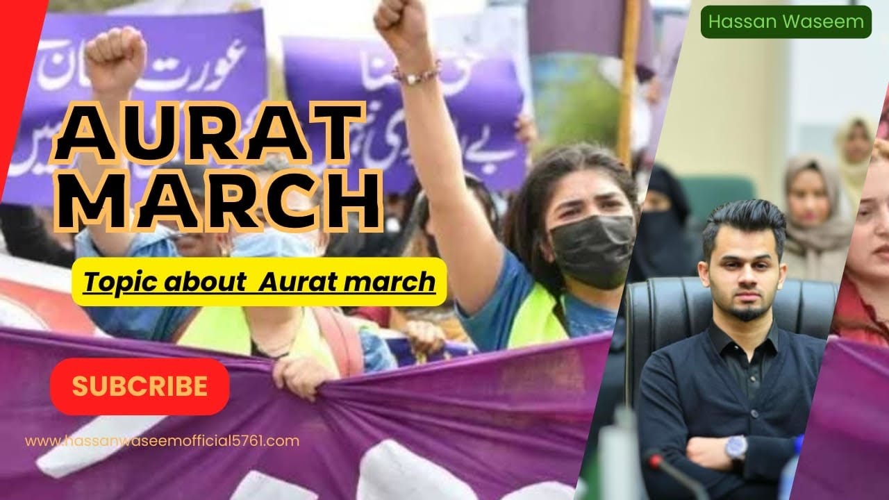 Aurat March and where it is going. - YouTube