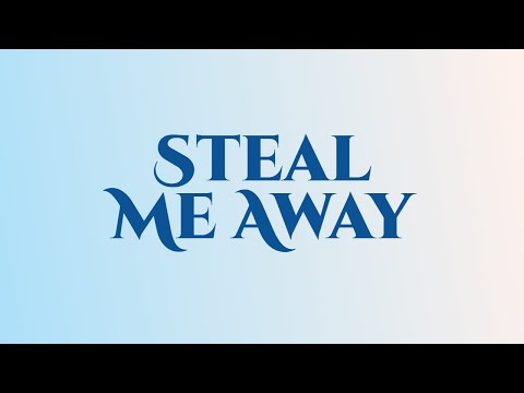 New Song Hymn #768 -Steal Me Away