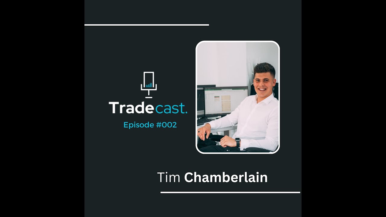002 : Tim Chamberlain - From a manual labour job to full time trader in ...