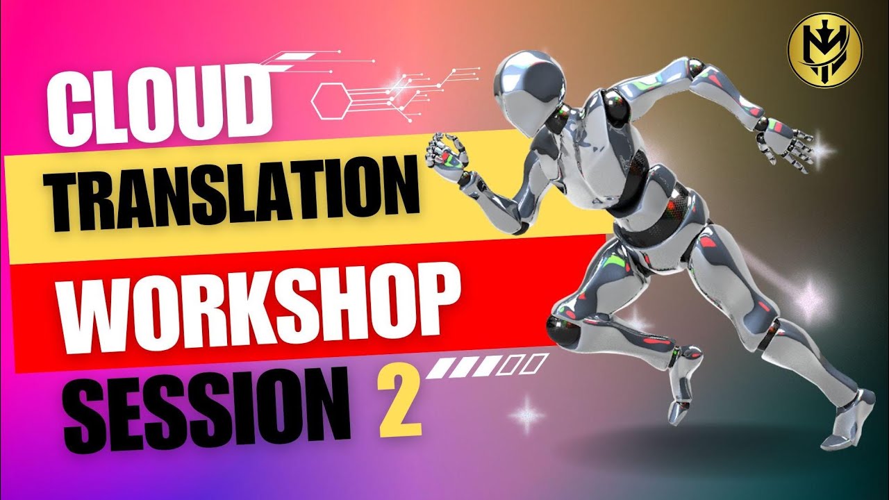 Cloud translation workshop session 2 - YouTube