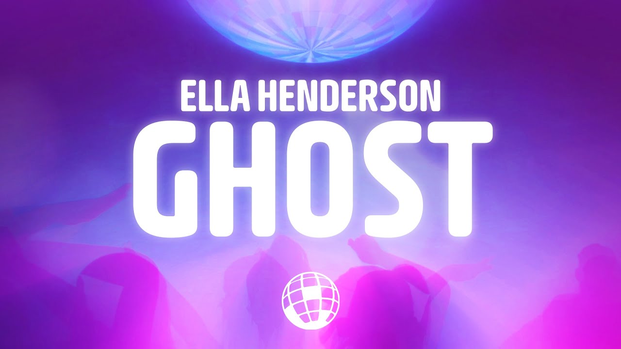 Ella Henderson - Ghost (Lyrics) - YouTube