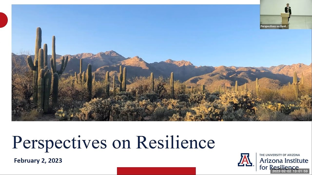 Arizona Institute for Resilience - Perspectives on Resilience - YouTube