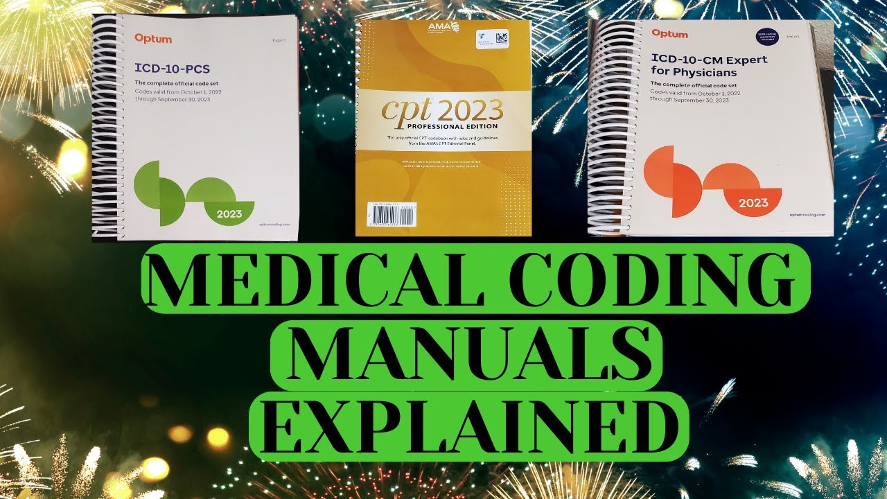 MEDICAL CODING MANUALS EXPLAINED ICD 10 CM ICD 10 PCS CPT AND MEDICAL