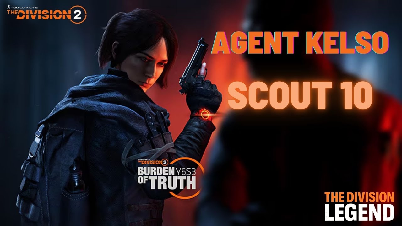 Agent Kelso Scout Week 10 - Full Completed Mission Guide | The Division ...