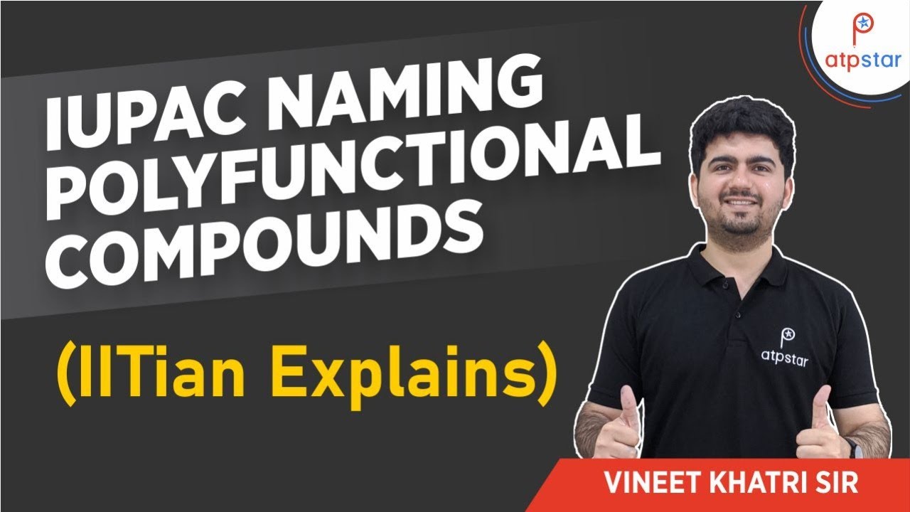 IUPAC naming of polyfunctional compounds- IIT JEE | Vineet Khatri | ATP ...