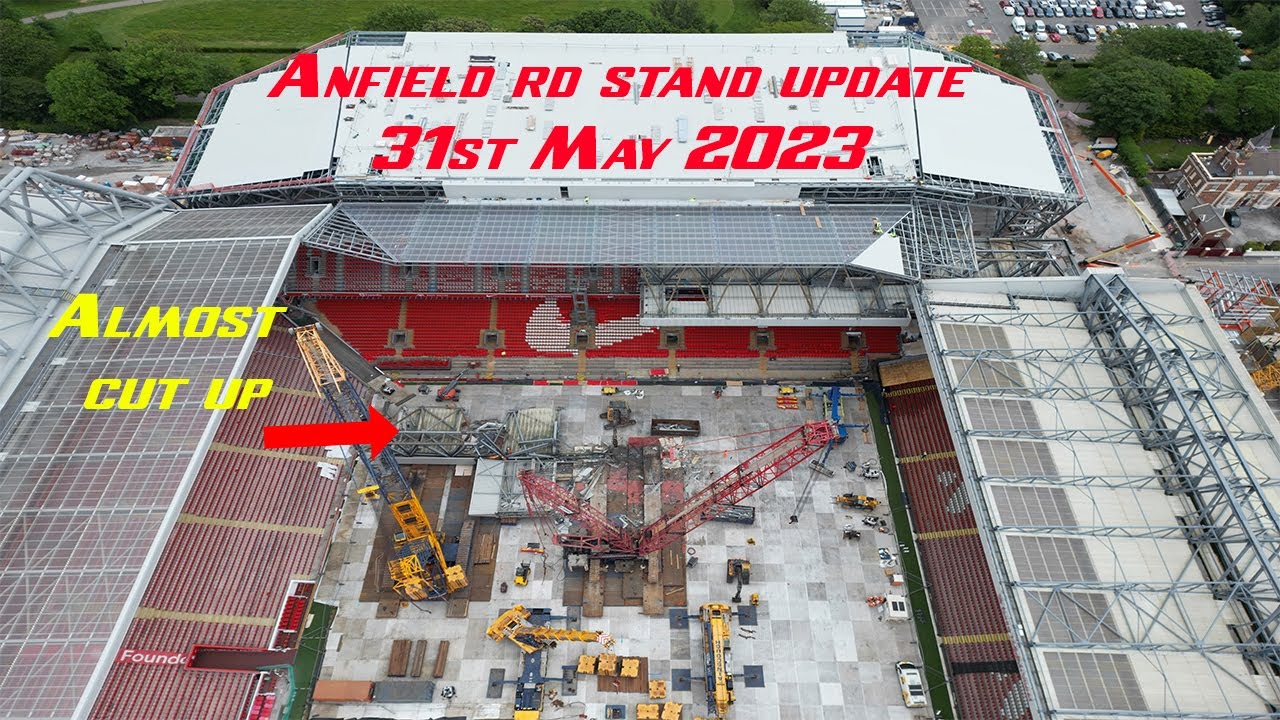 Anfield road stand extension update and work in progress 31st May 2023 ...