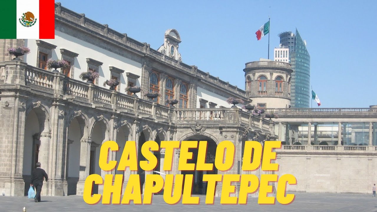 CASTELO DE CHAPULTEPEC | CIDADE DO MÉXICO | TRAVEL LIVRE - YouTube