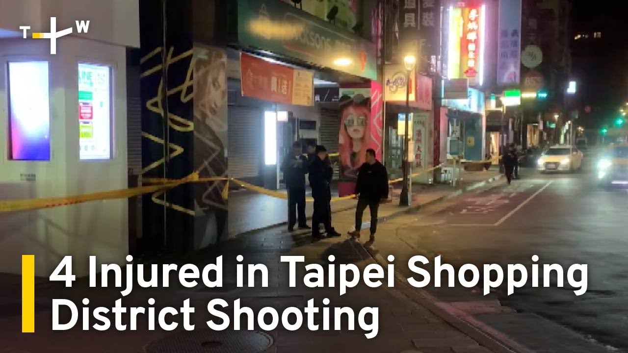 Four Injured in Taipei Shopping District Shooting, Investigations ...
