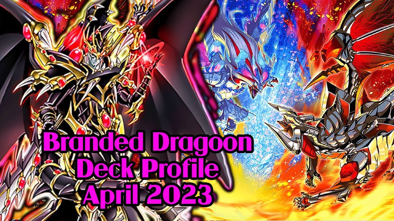 Branded Dragoon Deck Profile April 2023 - YouTube