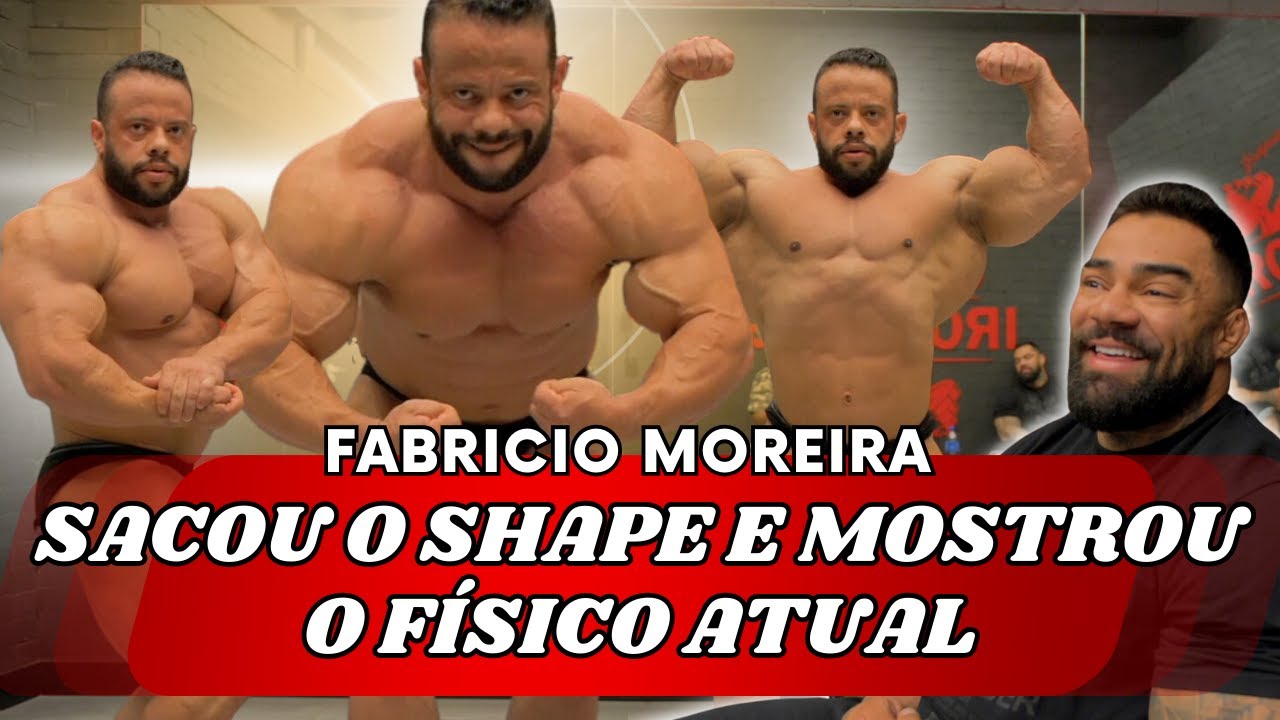FABRÍCIO MOREIRA SACOU O SHAPE E MOSTROU O FÍSICO ATUAL - YouTube