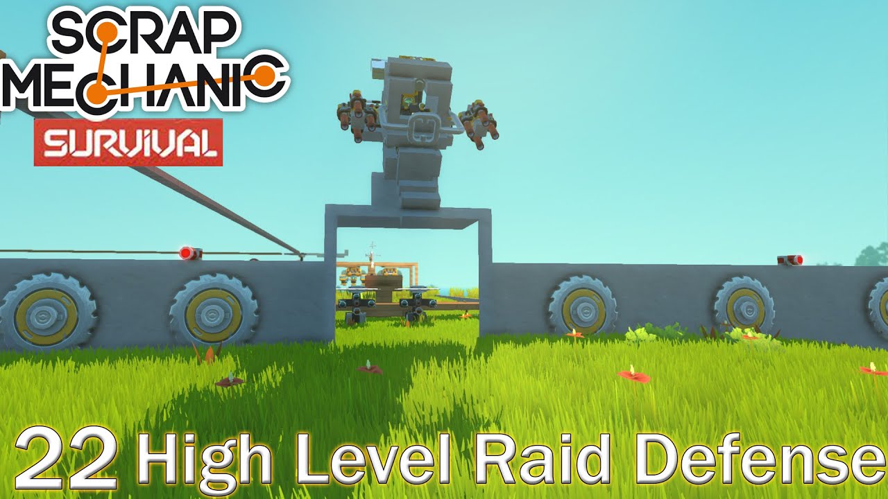 High Level Raid Defense Part I | Scrap Mechanic Survival - YouTube