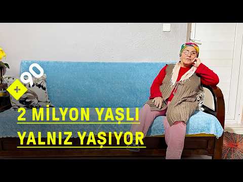 Türkiye’de yalnız yaşlananlar: Yaşlılar yalnızlıkla nasıl mücadele ediyor?