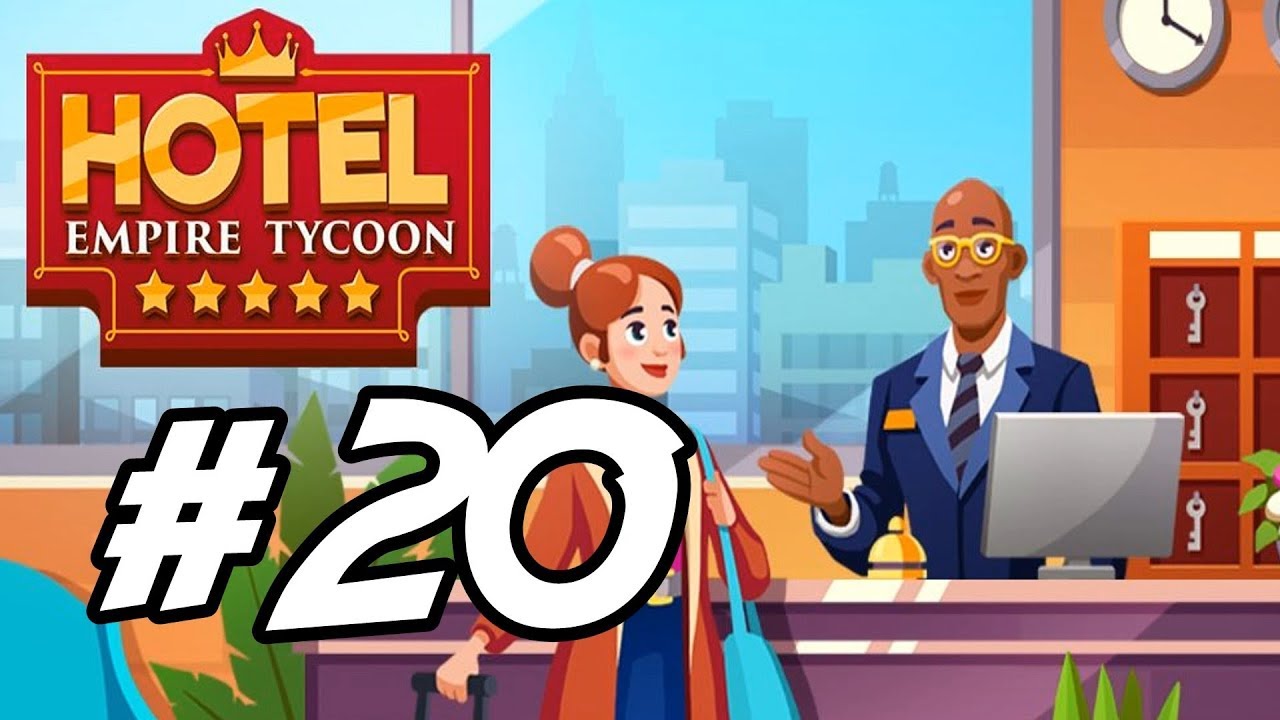 Hotel Empire Tycoon - 20 - "Suites on the Water" - YouTube