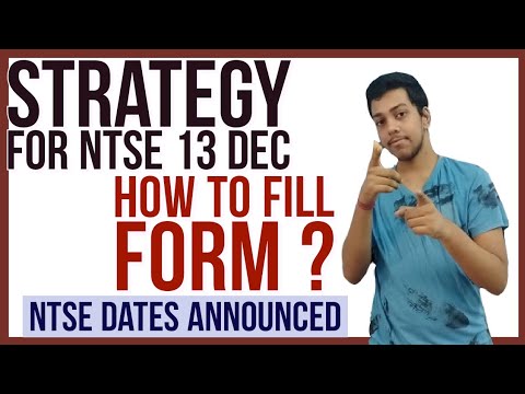 HOW TO FILL NTSE FORM | NTSE DATES ANNOUNCED | STRATEGY FOR 13 DEC NTSE ...