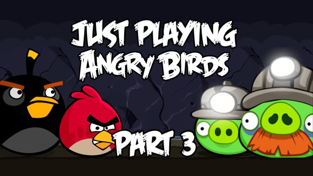Just playing angry birds part 3 - YouTube