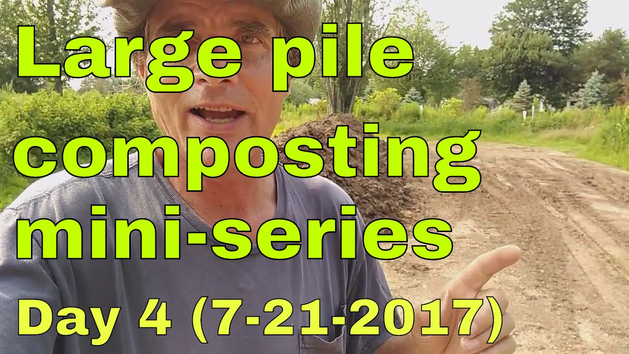 Large pile composting mini-series Day 4 (7-21-2017) - YouTube