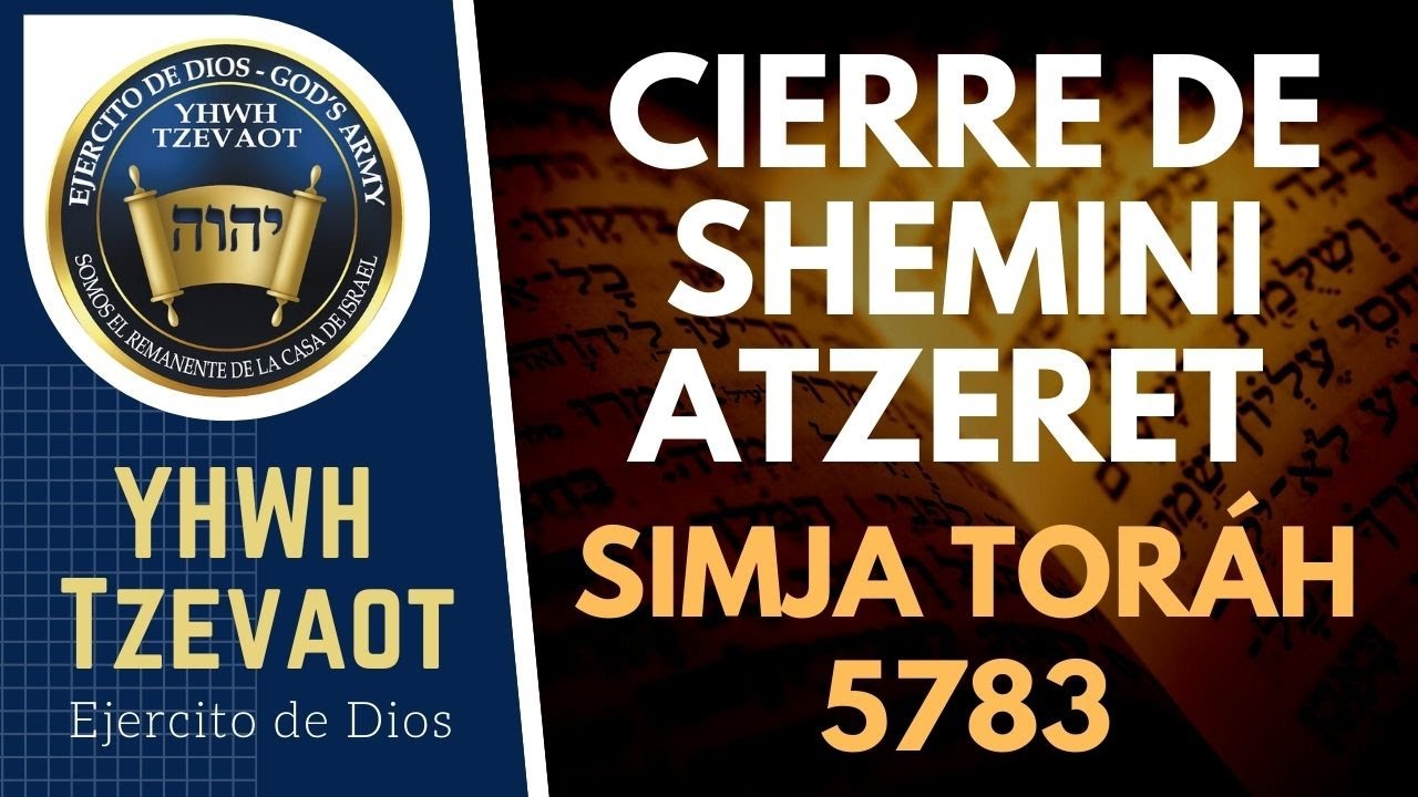 🔴CIERRE DE SHEMINI ATZERET Y SIMJA TORÁH 5783 / 2022 | YHWH Tzevaot ...