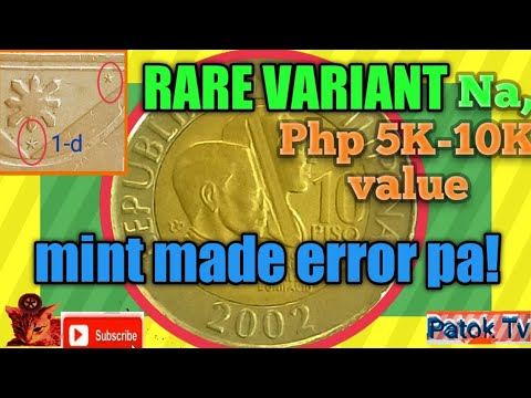 10 Piso Rare Variant na , Mint made Error pa ! 2002 Php 5k pataas Ang ...
