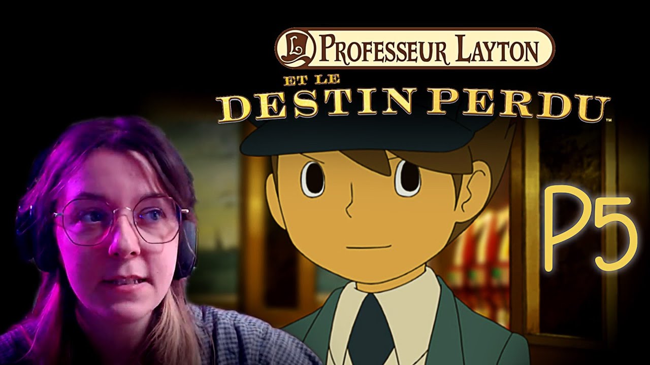 Grand luke est giga sus ~ Pr. Layton et le Destin Perdu, PARTIE 5 ...