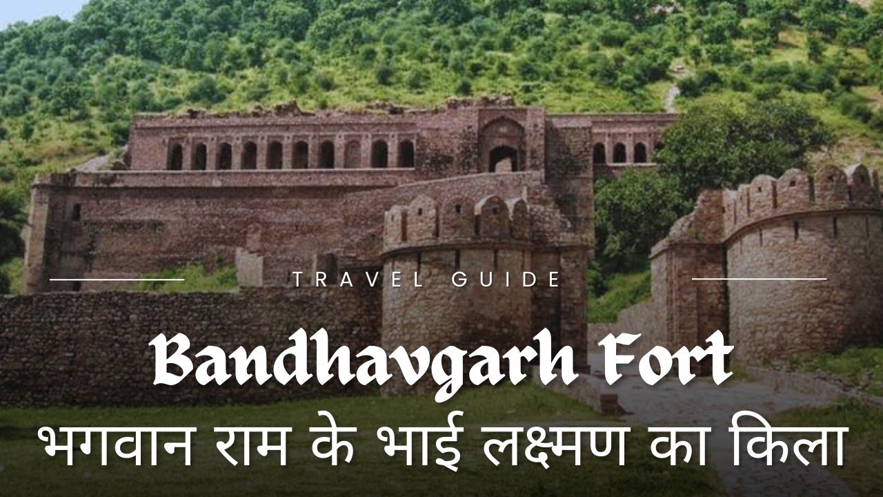 Exploring Bandhavgarh Fort: A Complete Travel Guide from Indian Travel ...
