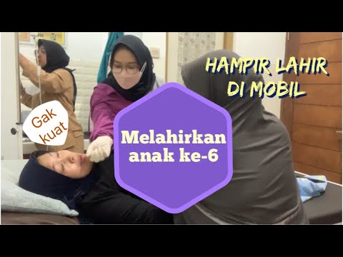 Persalinan anak ke 6, Hampir lahir di mobil | Bidan Fina