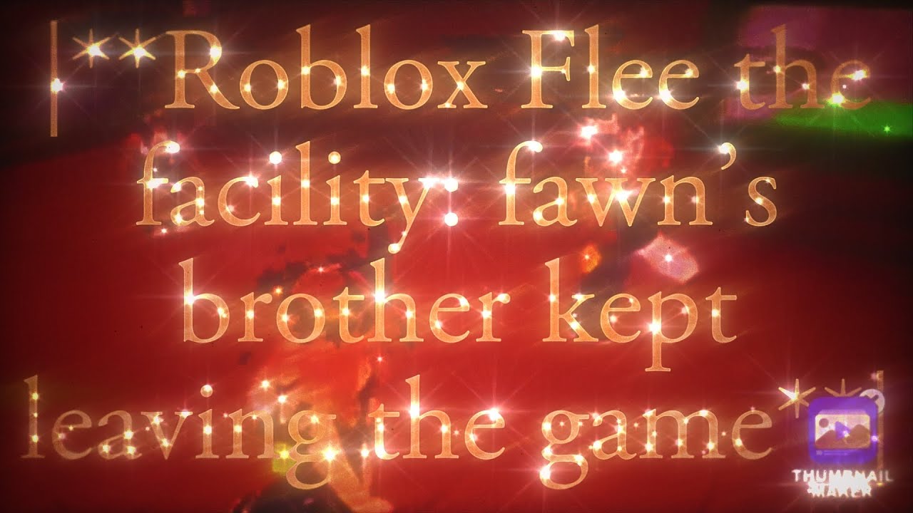 |**Roblox Flee the facility: fawn’s brother kept leaving the game**| pt ...