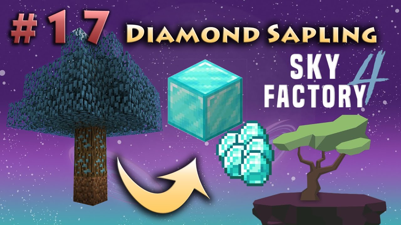 Part 17 Diamond Sapling Minecraft Sky Factory 4 - YouTube