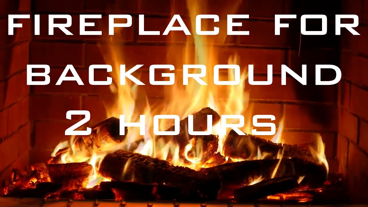 RELAXING FIREPLACE For Background 2 HOURS - YouTube
