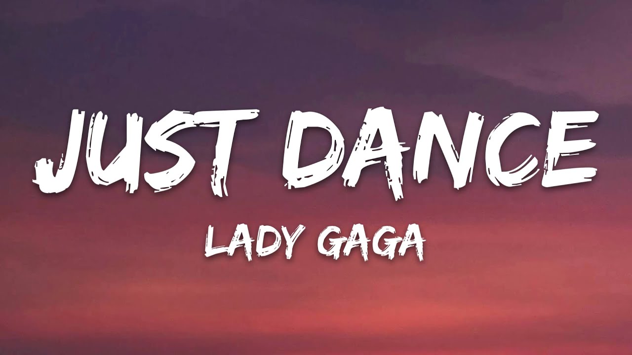 Lady Gaga - Just Dance (Lyrics) - YouTube