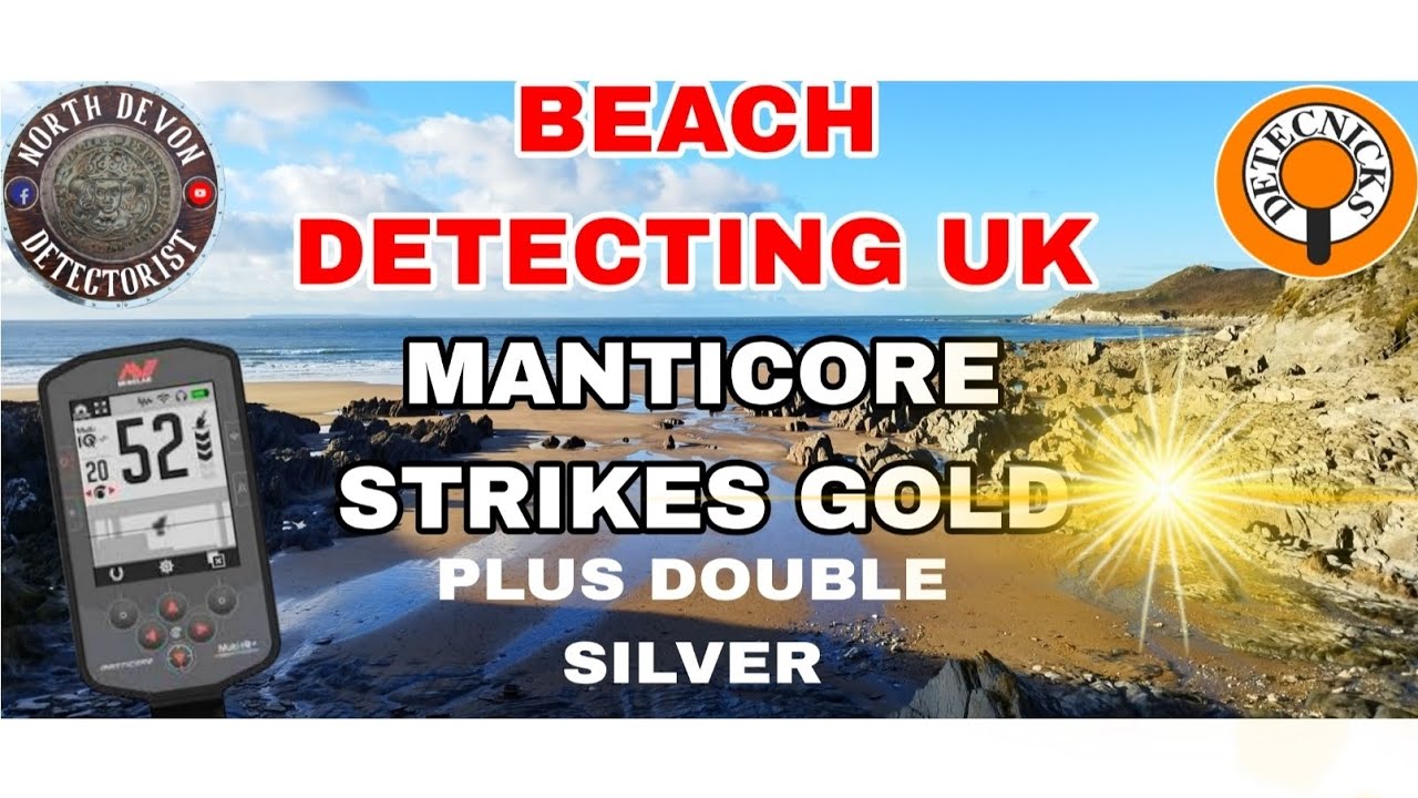 BEACH DETECTING UK - GOLD - SILVER - MINELAB MANTICORE - COINS ...