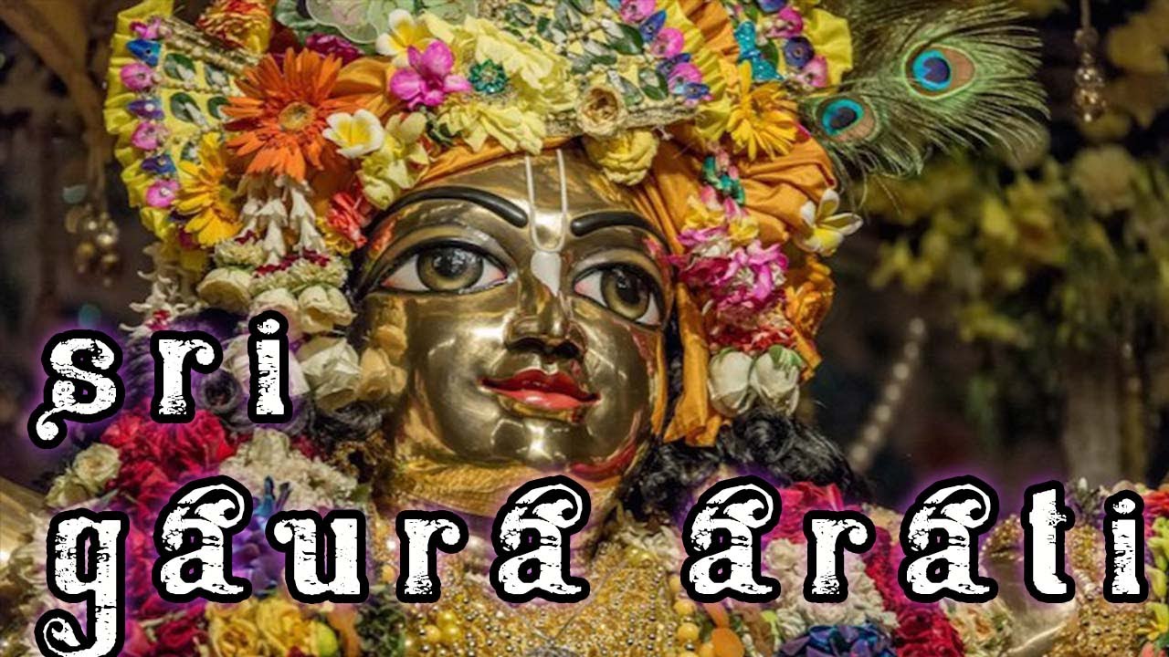 Sri Gaura Arati - Atmarama Das - Kiba Jaya - Sundara aratika - YouTube