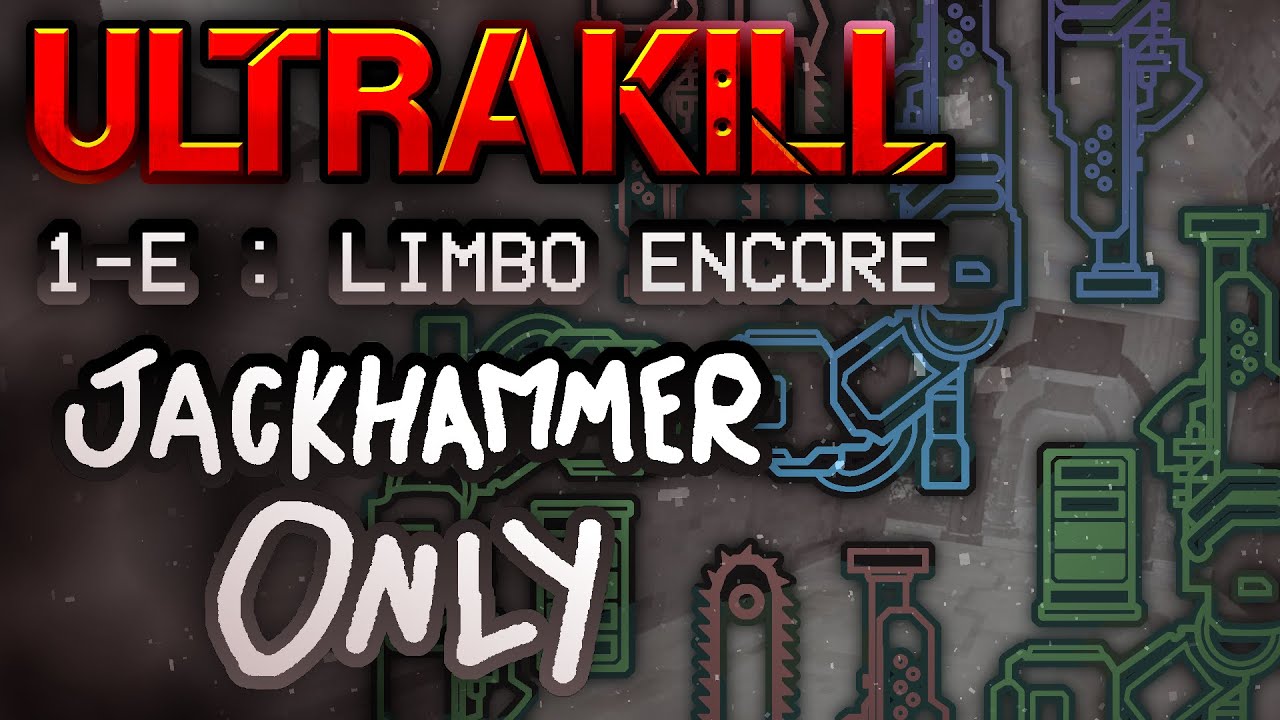 ultrakill 1-e limbo encore jackhammer only no arms - YouTube